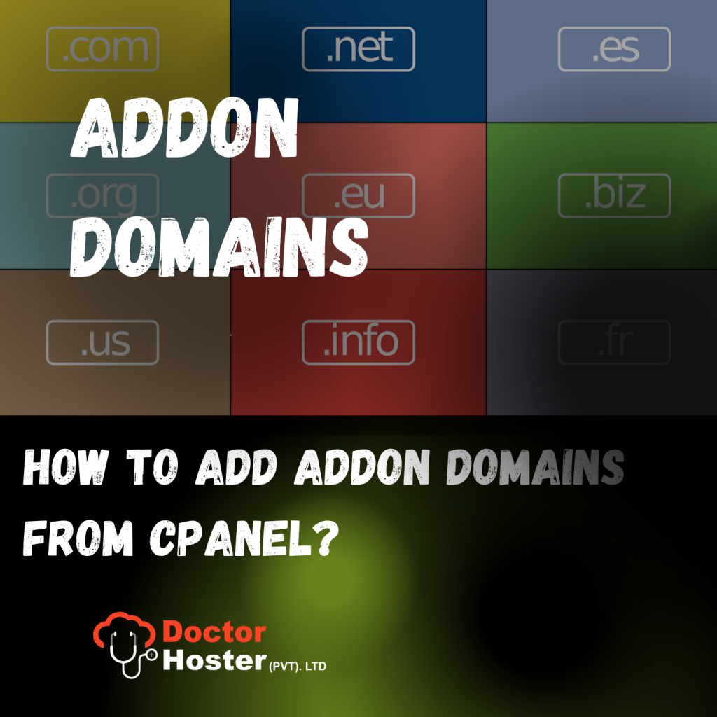 How to Add Addon Domains from cPanel? | DoctorHoster - Blog